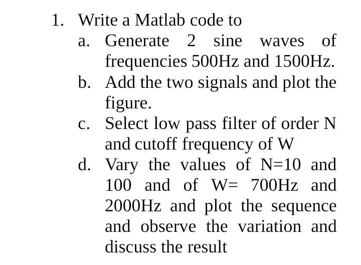 Solved Write A Matlab Code To A Generate 2 Sine Waves Of
