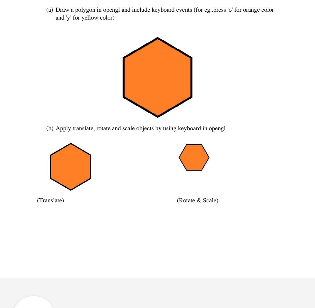 (a) Draw a polygon in opengl and include keyboard | Chegg.com