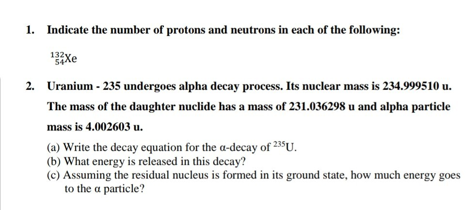 Solved 134Xe 1. Indicate the number of protons and neutrons | Chegg.com