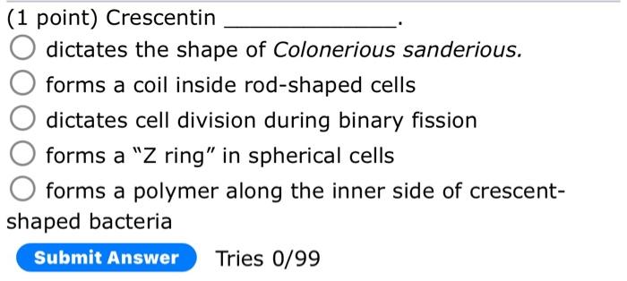 Solved (1 point) Crescentin dictates the shape of | Chegg.com