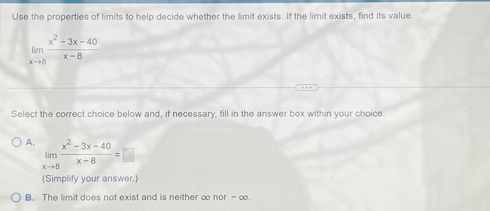 Solved Use the properties of limits to help decide whether | Chegg.com