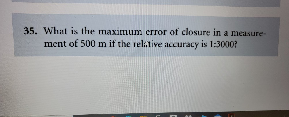 Solved 35. What is the maximum error of closure in a | Chegg.com