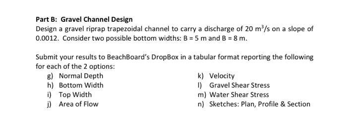 Solved Part B: Gravel Channel Design Design a gravel riprap | Chegg.com