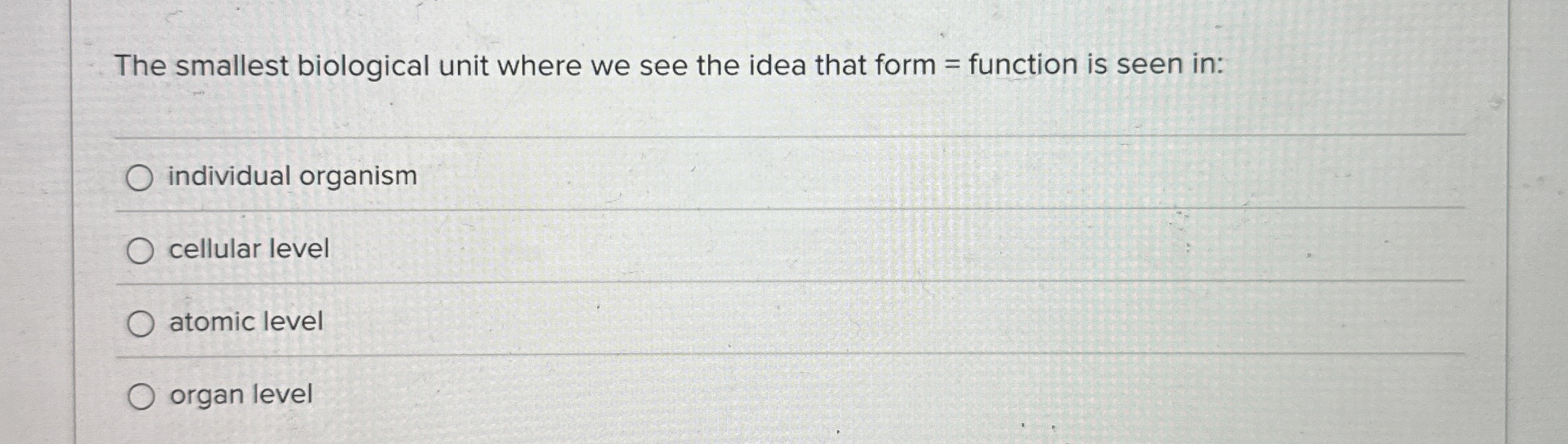 Solved The smallest biological unit where we see the idea | Chegg.com