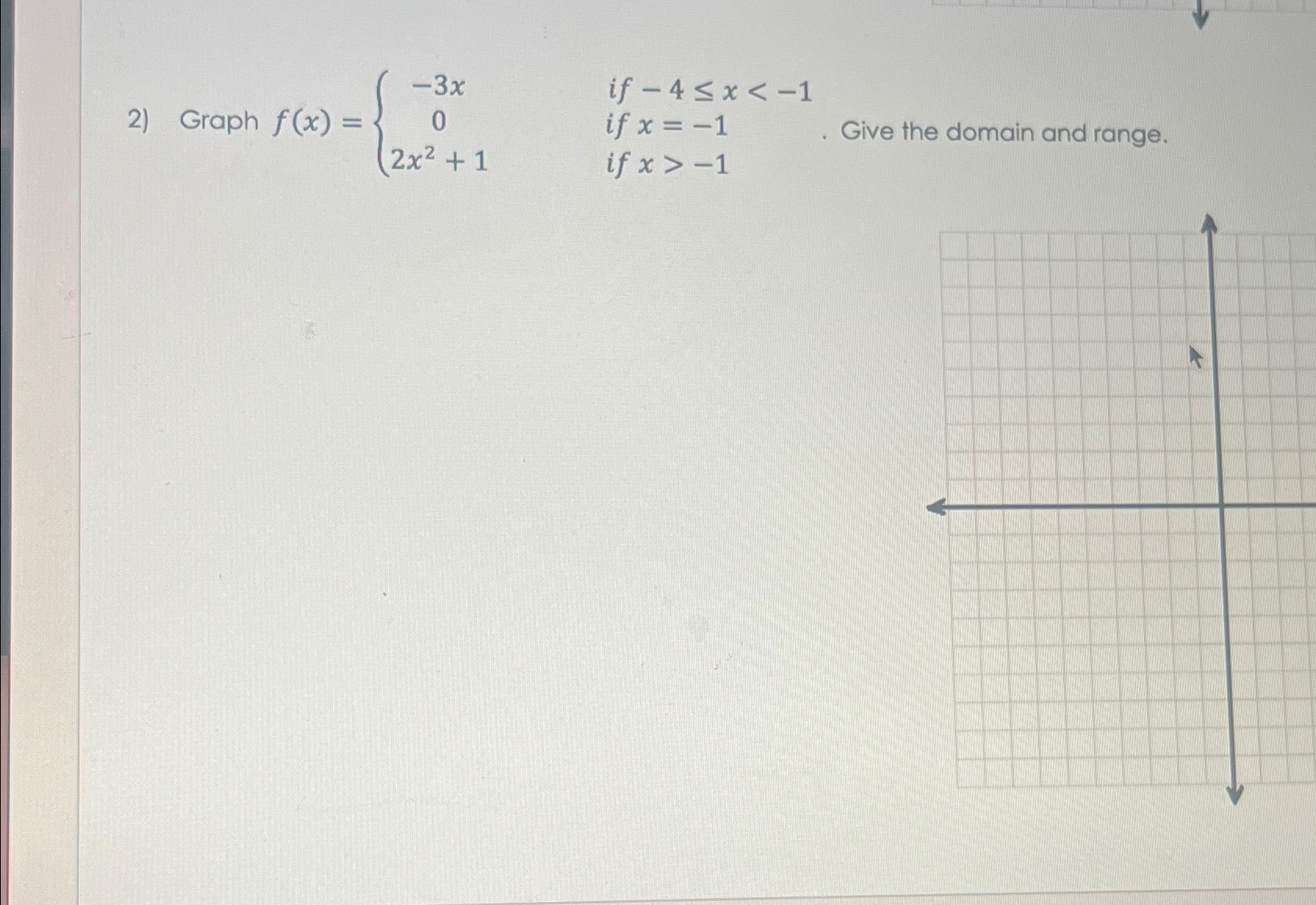 Solved Graph f(x)={-3x if -4≤x -1. | Chegg.com