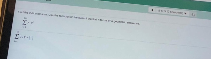 Solved Find the indicated sum. Use the formula for the sum | Chegg.com