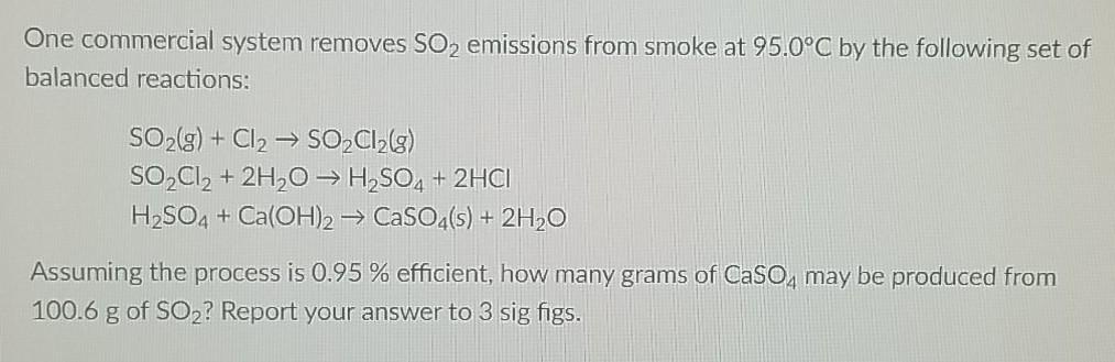 Solved One commercial system removes SO2 emissions from | Chegg.com