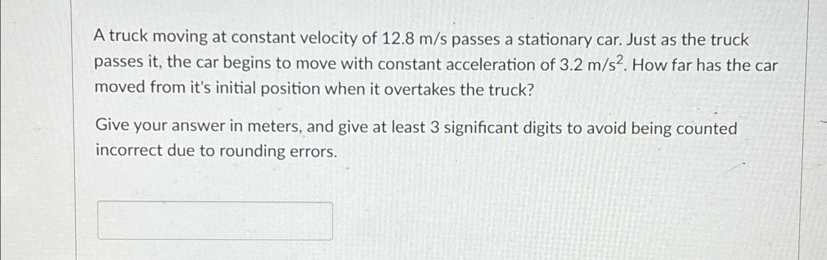 Solved A truck moving at constant velocity of 12.8ms ﻿passes | Chegg.com