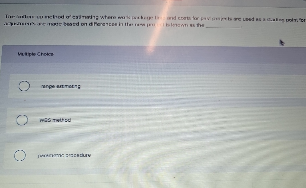 Solved The bottom-up method of estimating where work package | Chegg.com