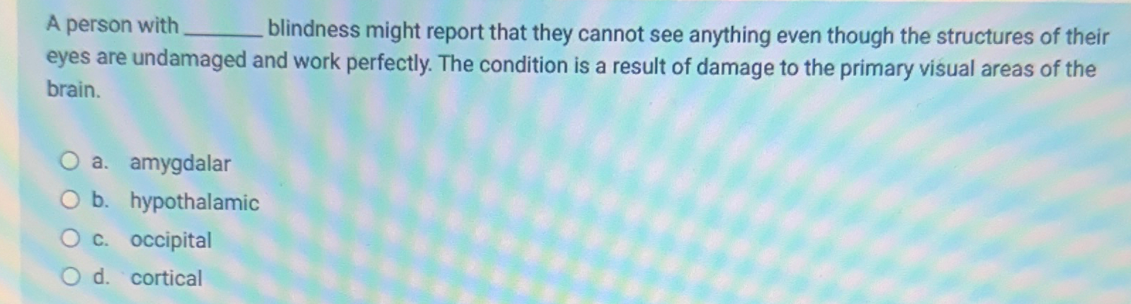 Solved A person with blindness might report that they cannot | Chegg.com