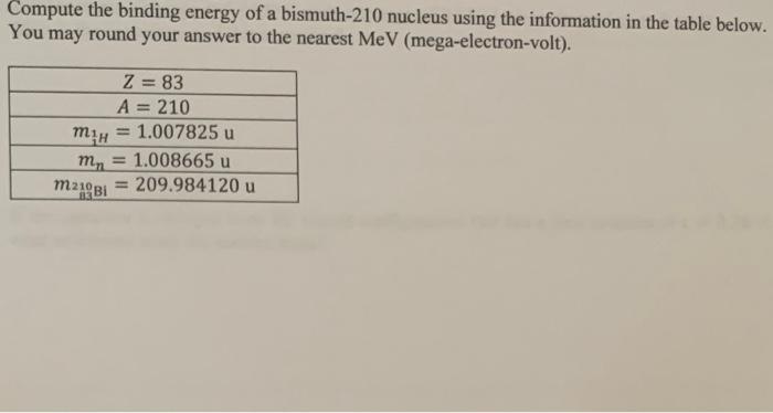 Solved Compute the binding energy of a bismuth-210 nucleus | Chegg.com