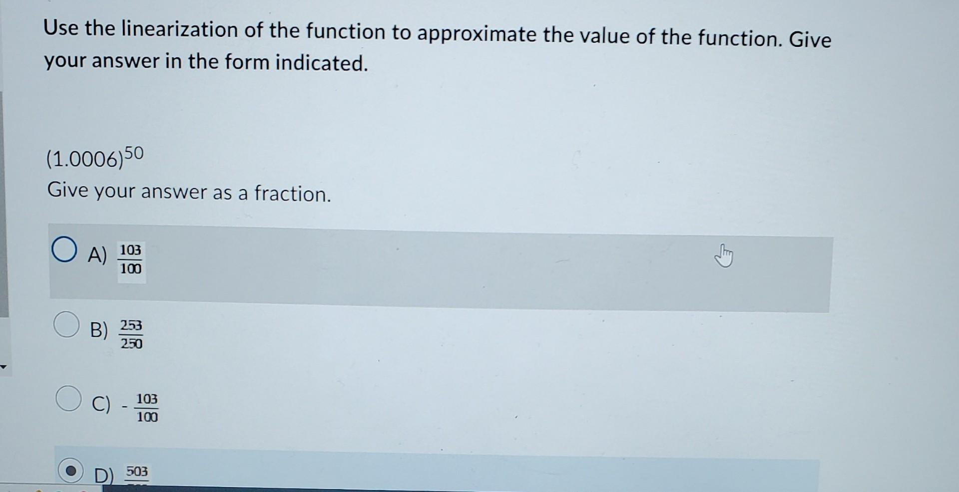Solved Use The Linearization Of The Function To Approximate 8033