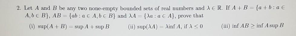 Solved 2. Let A and B be any two none-empty bounded sets of | Chegg.com