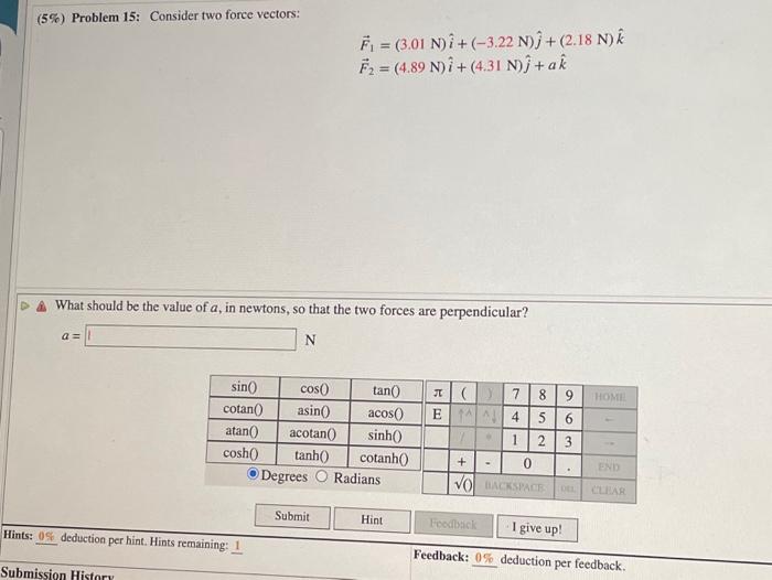 Solved (5\%) Problem 15: Consider two force vectors: | Chegg.com