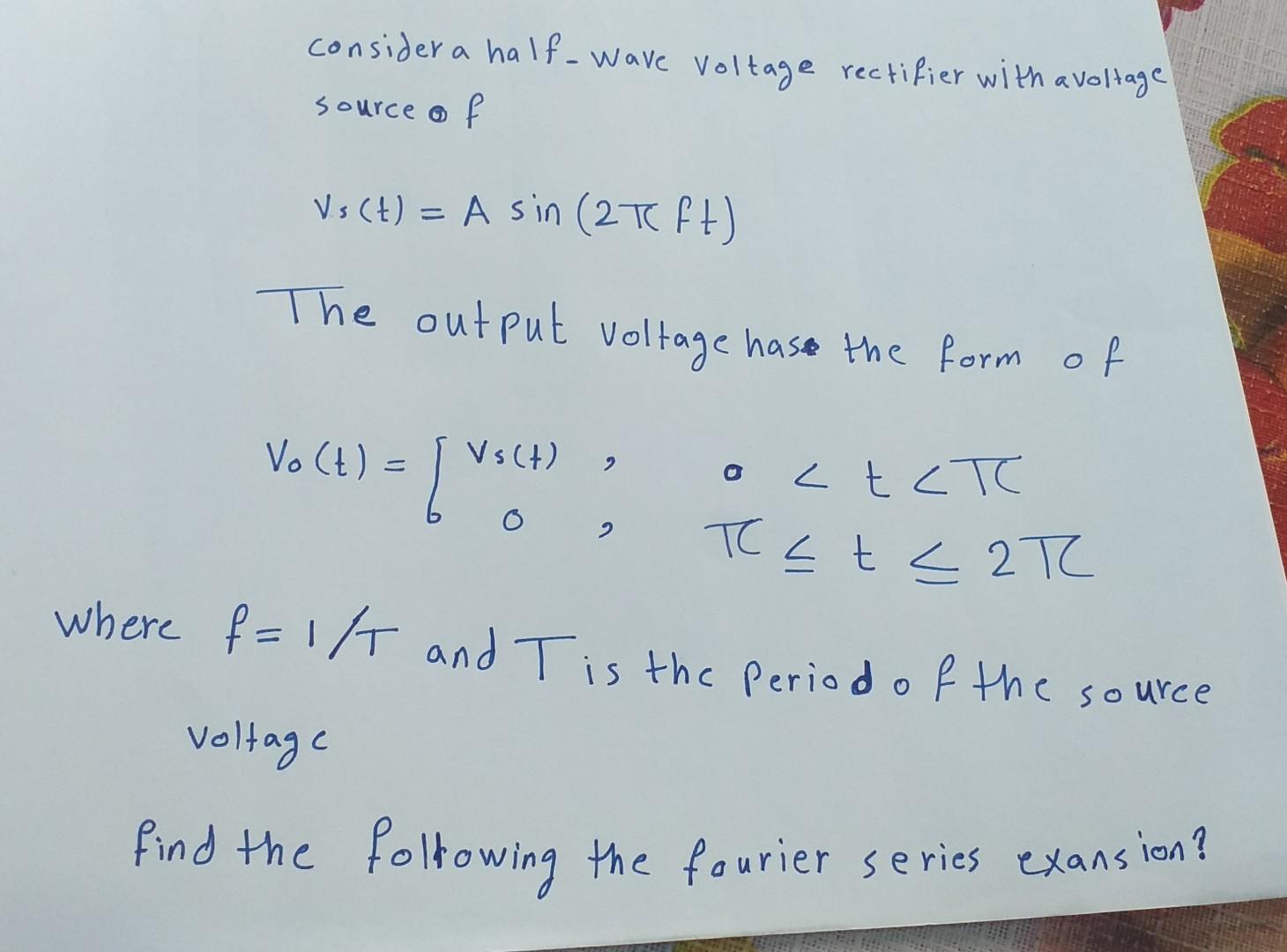 Solved consider a half-wave voltage rectifier with avoltage | Chegg.com