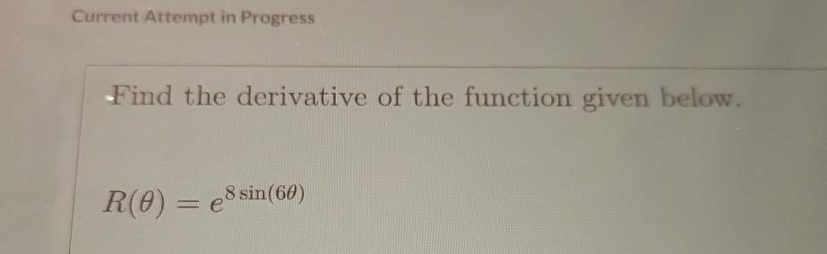 Solved Current Attempt in ProgressFind the derivative of the | Chegg.com