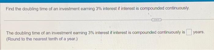 Solved Find the doubling time of an investment earning 3% | Chegg.com