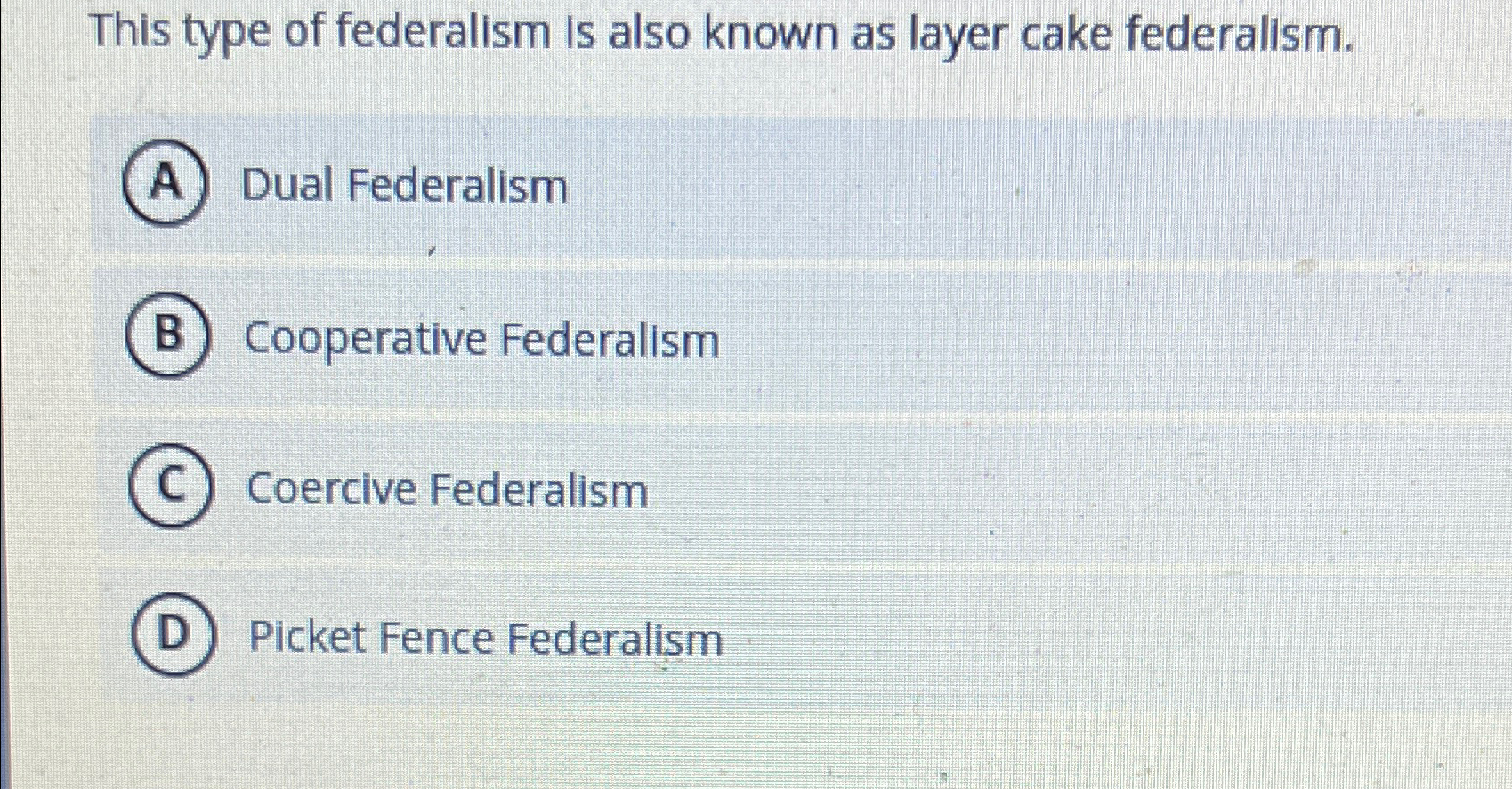 Solved This type of federalism Is also known as layer cake | Chegg.com