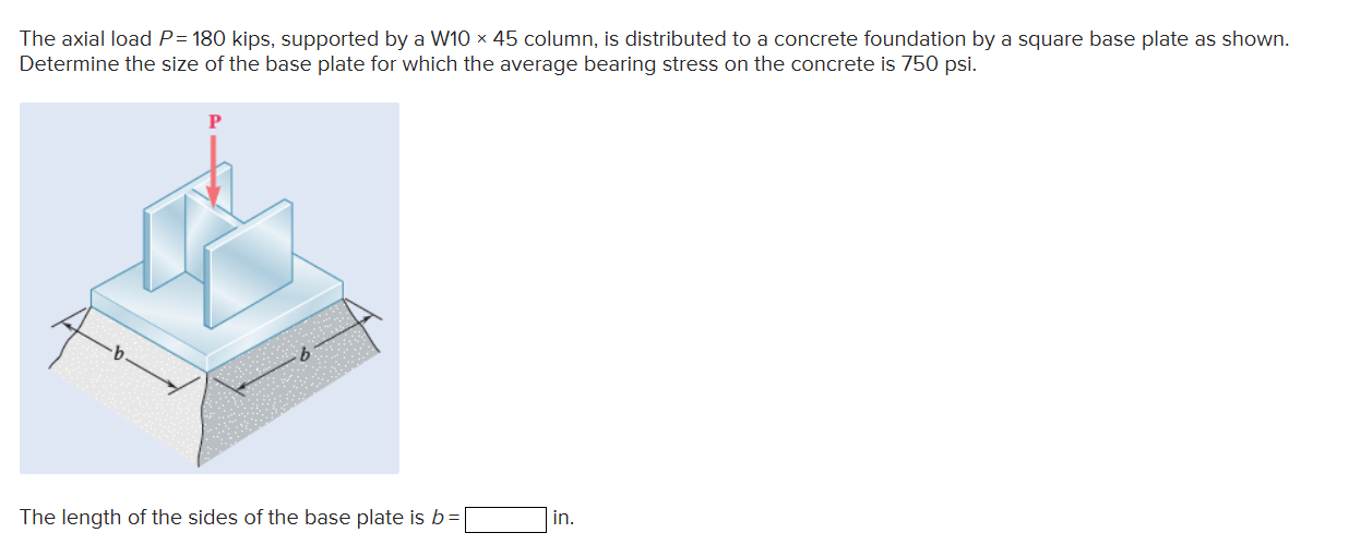 Solved The axial load P=180kips, supported by a W10×45 | Chegg.com