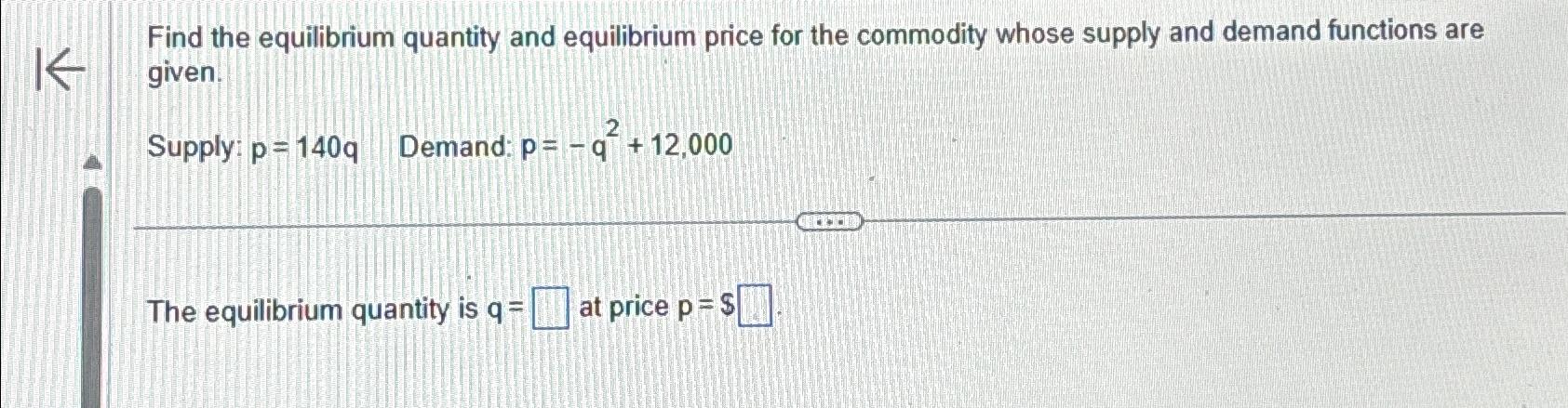 Solved Find the equilibrium quantity and equilibrium price | Chegg.com