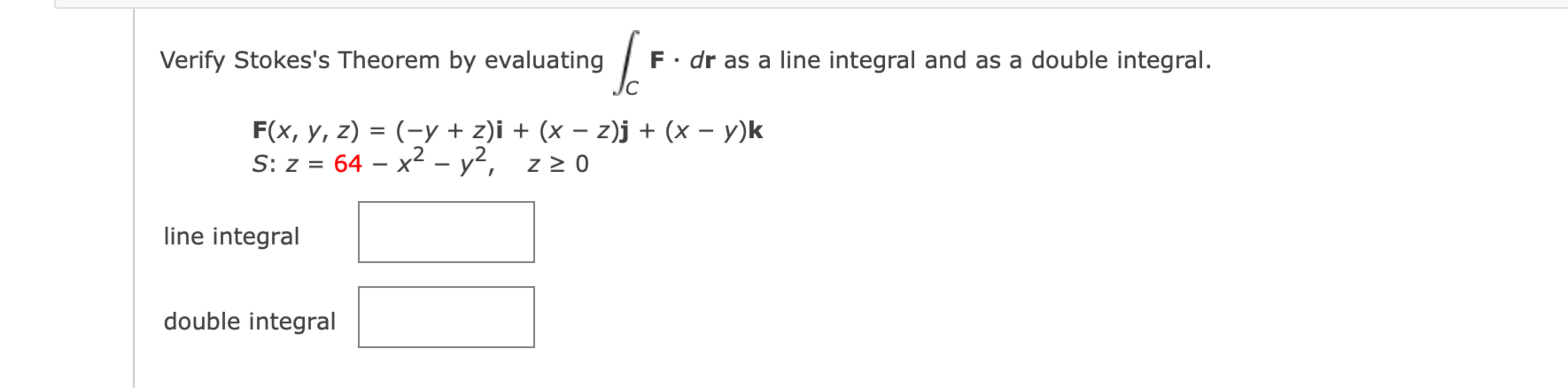 Solved Verify Stokes's Theorem by evaluating ∫C﻿F*dr ﻿as a | Chegg.com