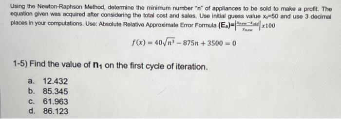 Solved Using the Newton-Raphson Method, determine the | Chegg.com