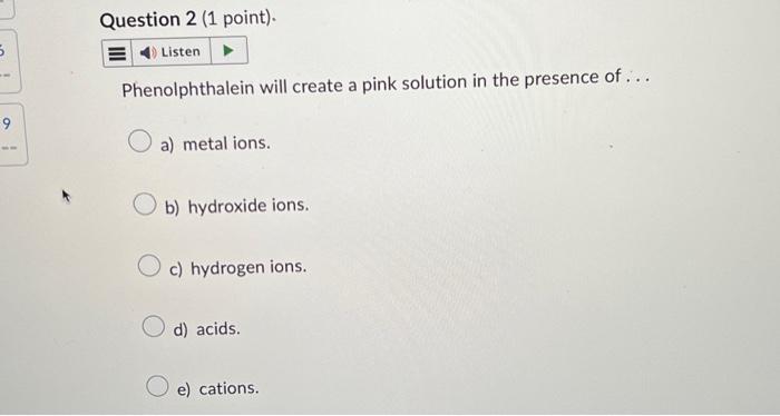 Solved Phenolphthalein will create a pink solution in the | Chegg.com