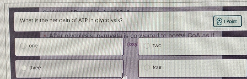 Solved What is the net gain of ATP in glycolysis? ﻿one | Chegg.com