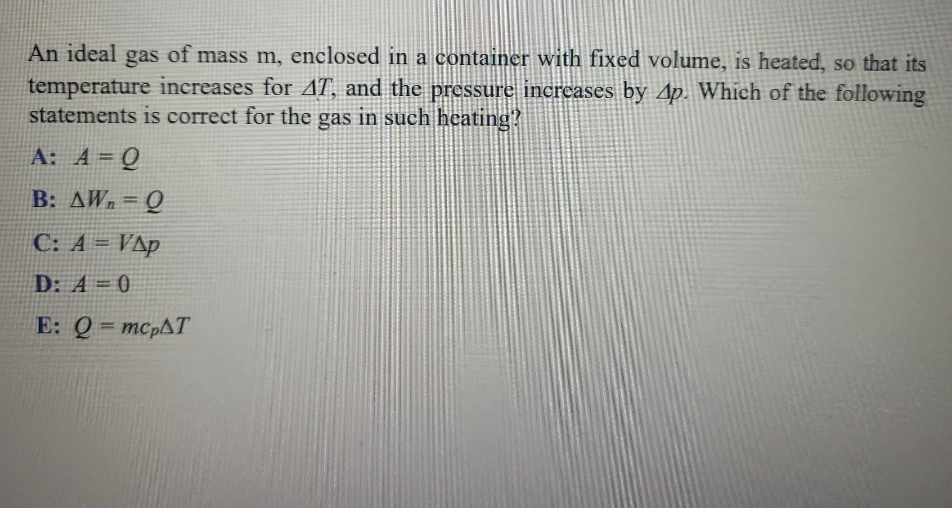 Solved An ideal gas of mass m, enclosed in a container with | Chegg.com