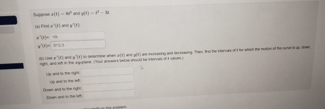 Solved Suppose x(t)=8t2 ﻿and y(t)=t3-3t.(a) ﻿Find z'(t) ﻿and | Chegg.com