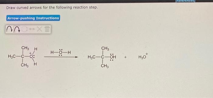 Solved Draw curved arrows for the following reaction step. | Chegg.com