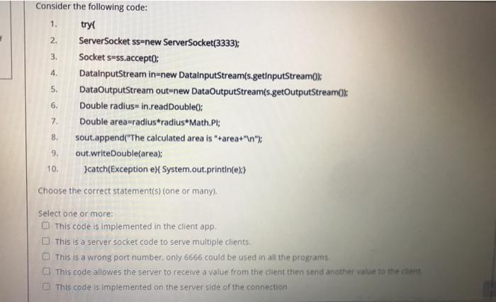Solved Consider the following code: 1. tryl 2. ServerSocket | Chegg.com