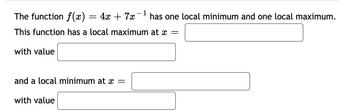 Solved The function f(x)=4x+7x-1 ﻿has one local minimum and | Chegg.com