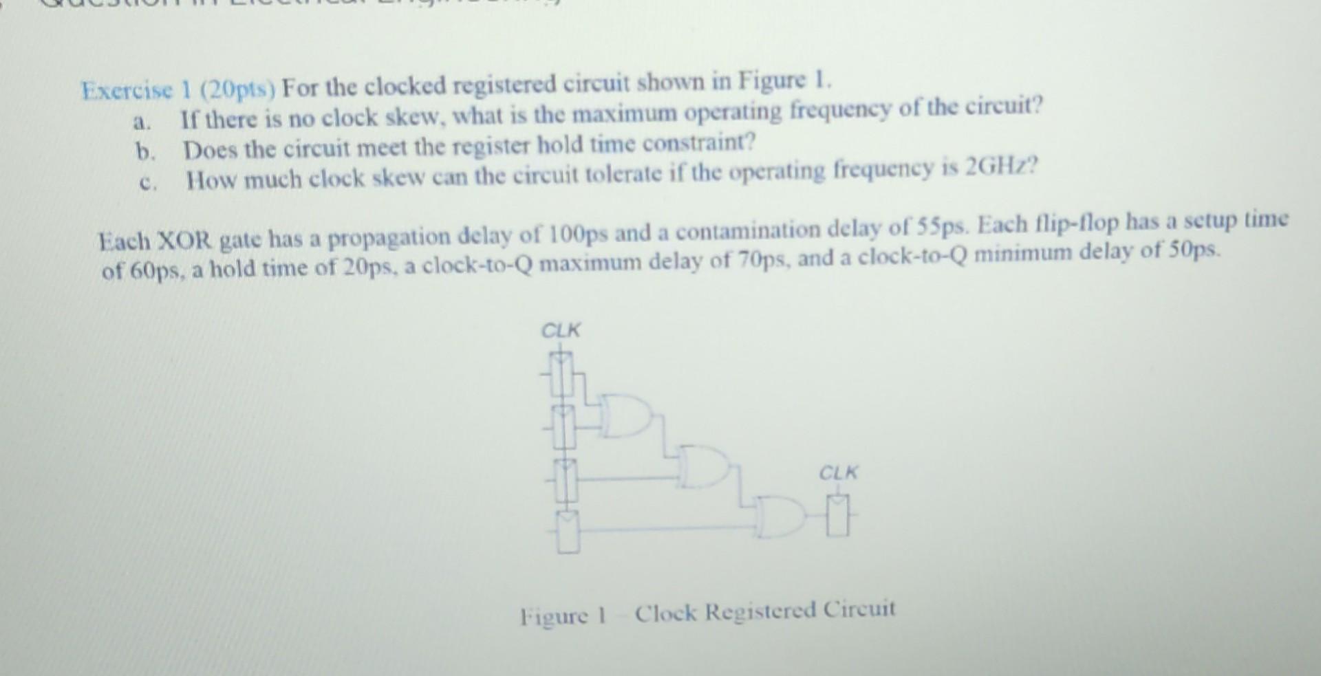 Solved Exercise 1 (20pts) For the clocked registered circuit | Chegg.com
