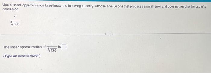 Use a linear approximation to estimate the following | Chegg.com