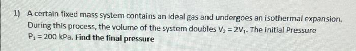 Solved 1) A certain fixed mass system contains an ideal gas | Chegg.com