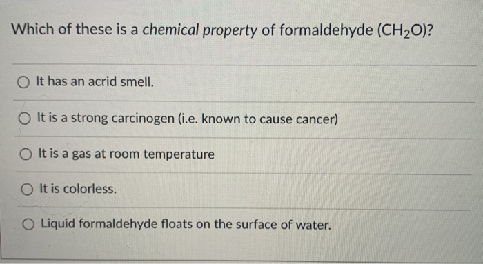 Solved Which of these is a chemical property of formaldehyde | Chegg.com