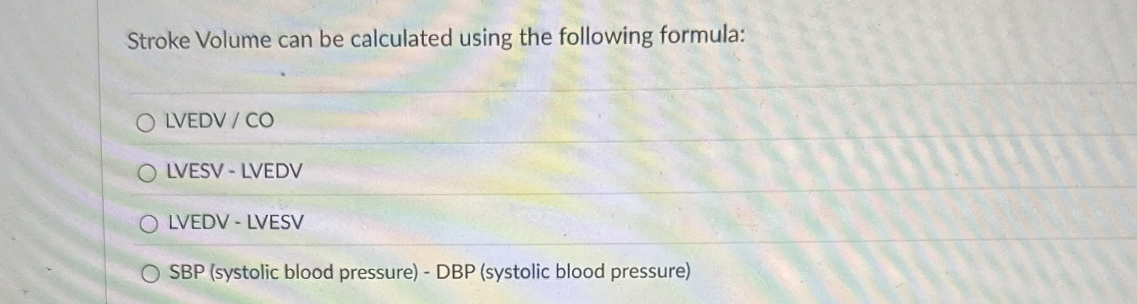 Solved Stroke Volume can be calculated using the following | Chegg.com