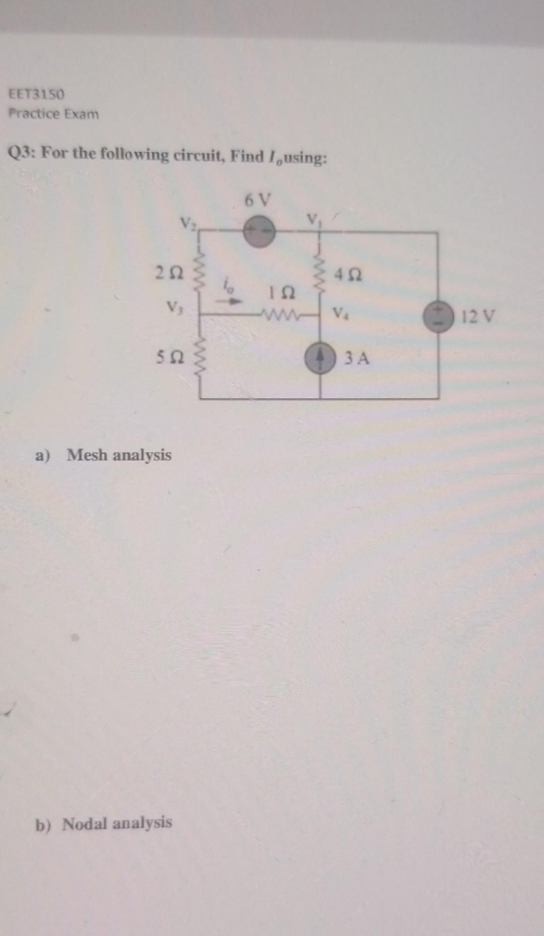 Solved Q3: For the following circuit, Find Io using: a) Mesh | Chegg.com