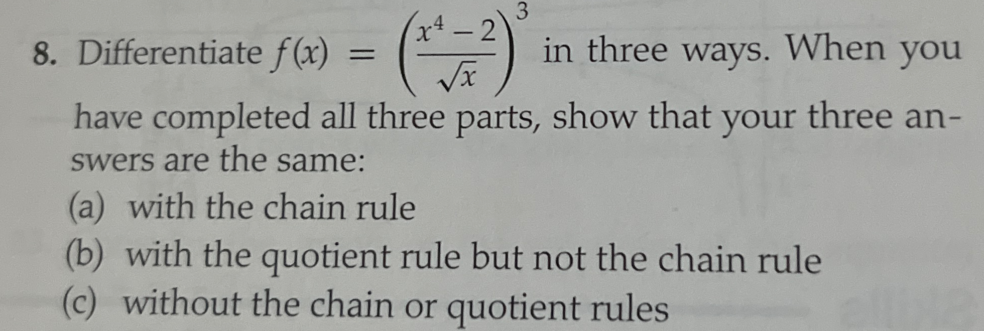 Solved Differentiate F X X4 2x2 3 ﻿in Three Ways When You