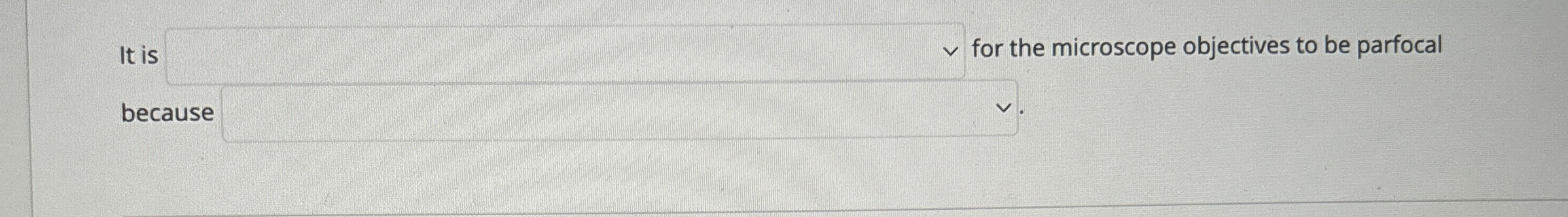 Solved It isr ﻿the microscope objectives to be parfocalbecá | Chegg.com