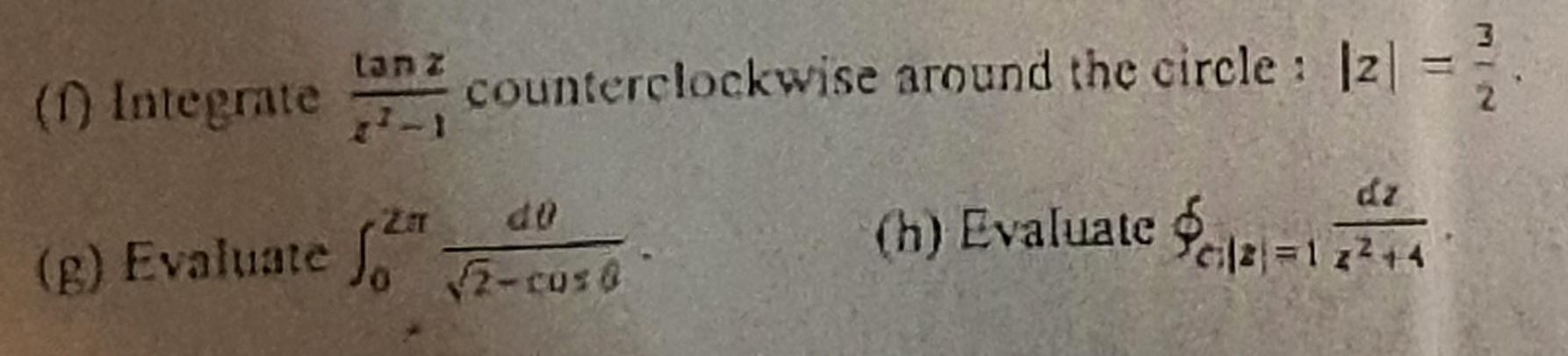 Solved (1) Integrate x2−1tanz counterclockwise around the | Chegg.com