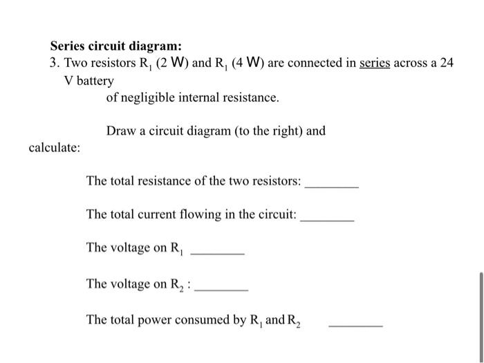 Solved Series circuit diagram: 3. Two resistors R1(2 W) and | Chegg.com