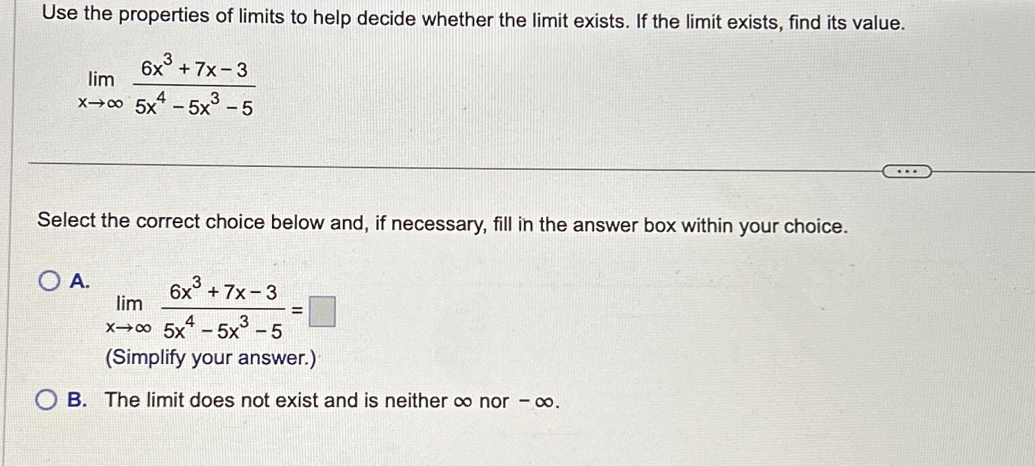 Solved Use the properties of limits to help decide whether | Chegg.com