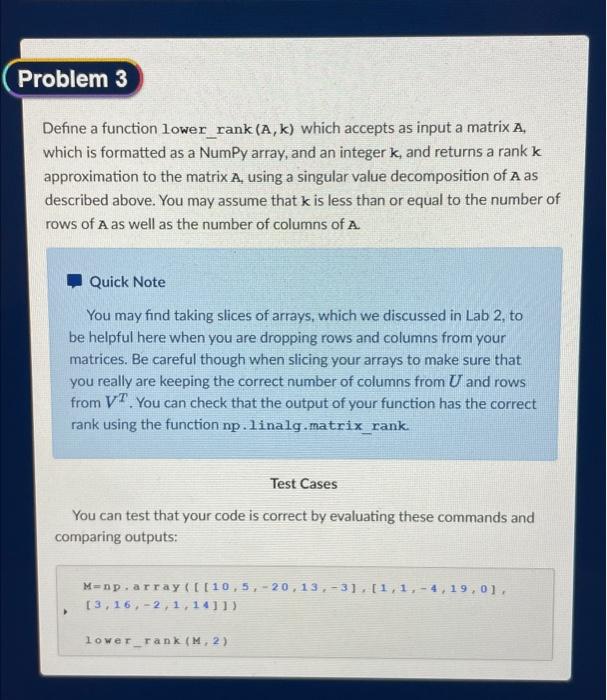 Solved Problem 3 Define a function lower_rank (A, k) which | Chegg.com