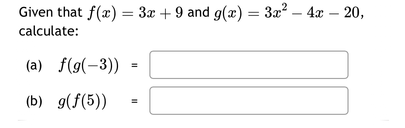 Solved Given that f(x)=3x+9 ﻿and g(x)=3x2-4x-20, | Chegg.com