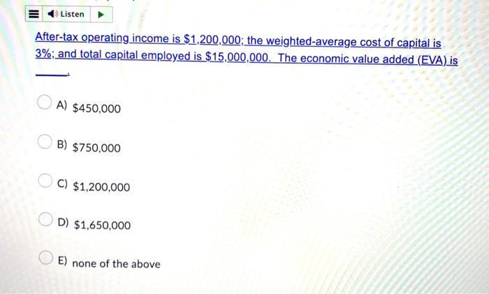 Solved After-tax operating income is $1,200,000; the | Chegg.com