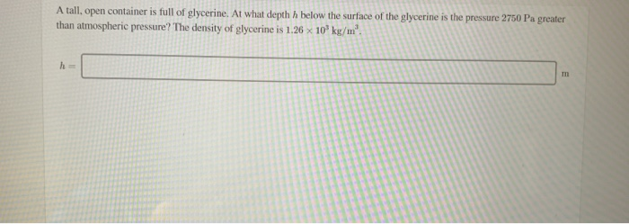 Solved A tall, open container is full of glycerine. At what | Chegg.com