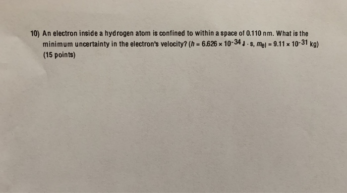 Solved 10 An Electron Inside A Hydrogen Atom Is Confined To