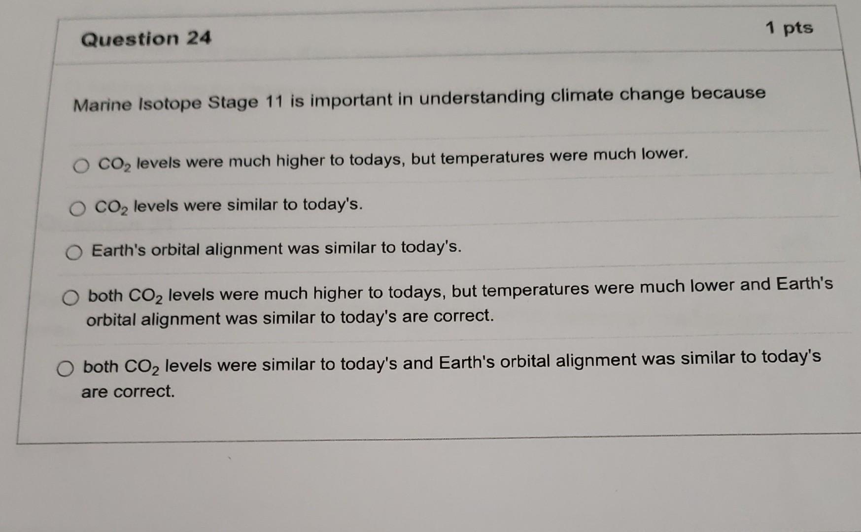 Solved Question 24 1 pts Marine Isotope Stage 11 is | Chegg.com